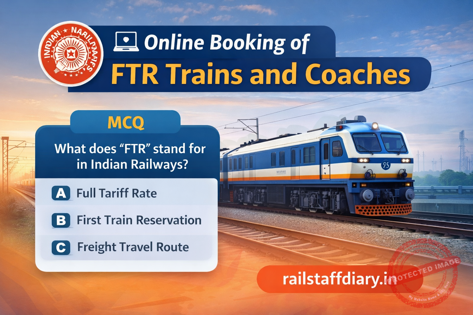 Online Booking of FTR Trains and Coaches including MCQ - Rail Staff Diary